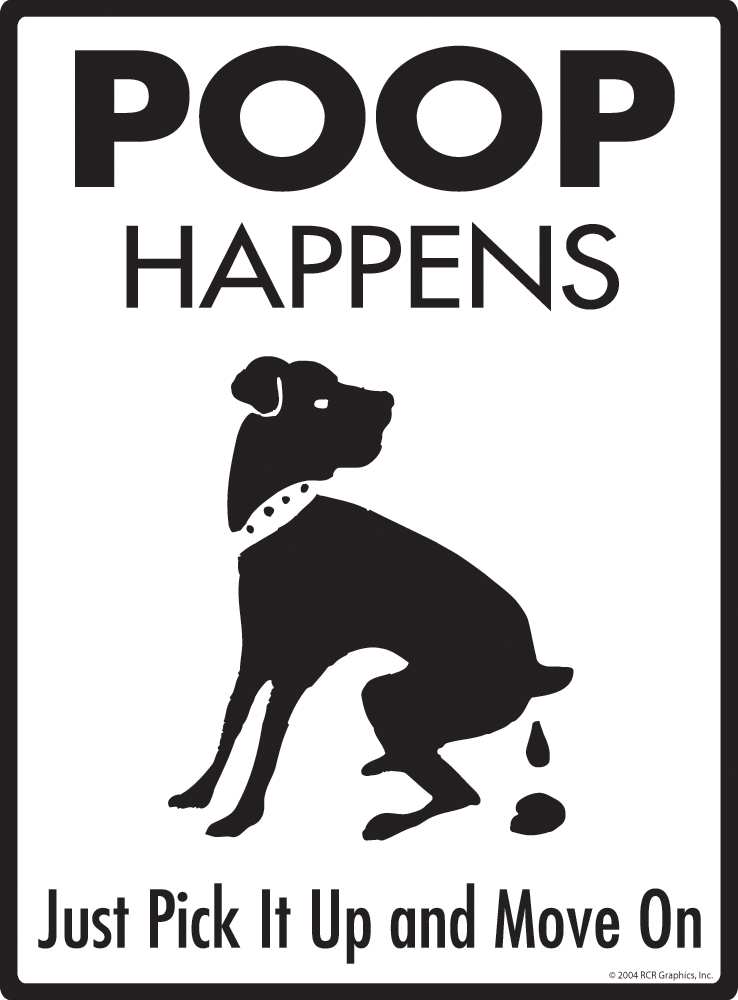 Signs with An Attitude Poop Happens! Aluminum Dog Pooping Sign - 9" x 12"