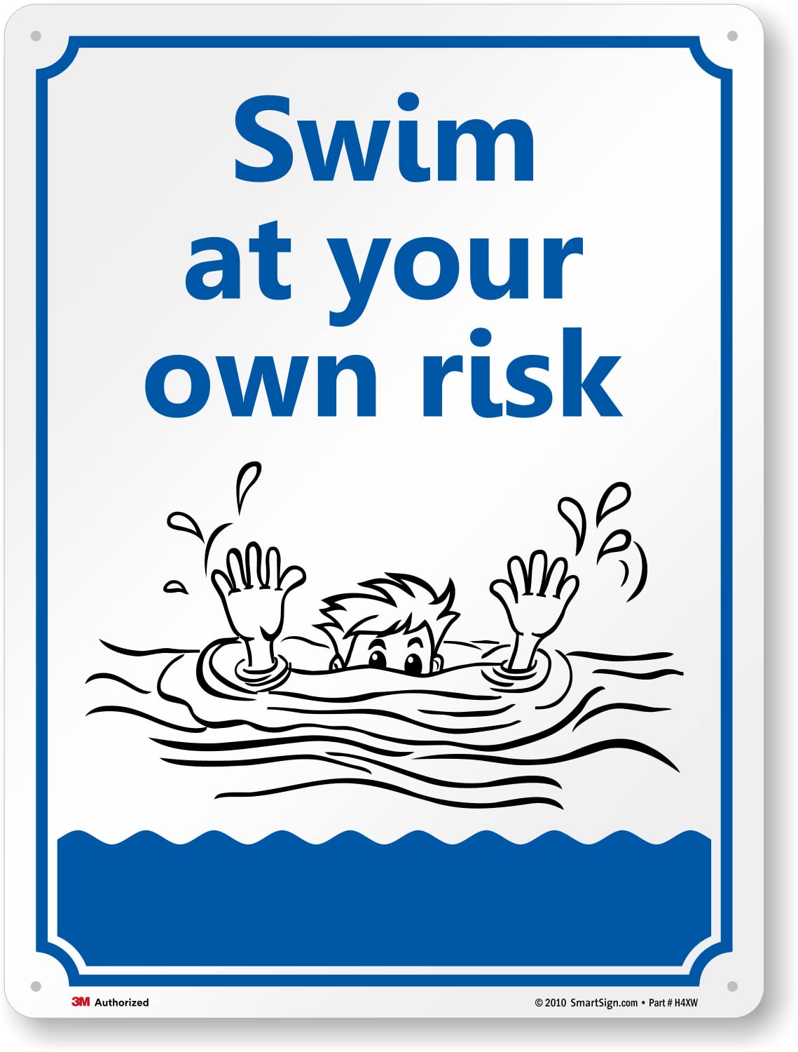 SmartSign 24 x 18 inch ?Swim At Your Own Risk? Metal Sign, 80 mil ...